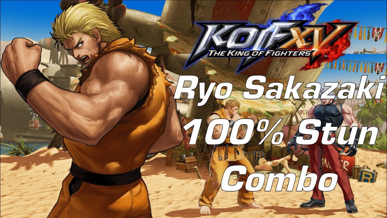 KOF XV | Ryo 100% Stun Combo - YouTube