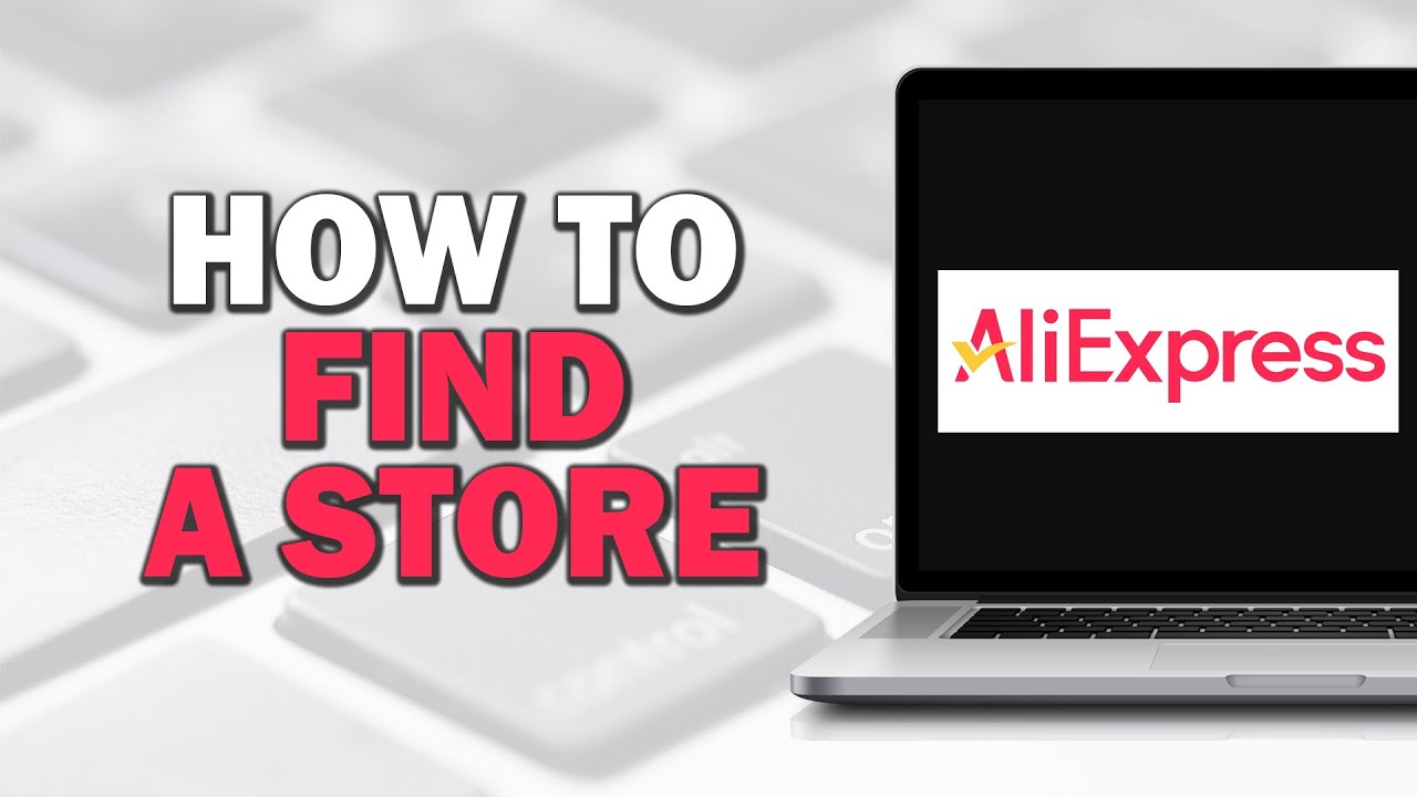 How To Find A Store On AliExpress (Quick Tutorial) - YouTube