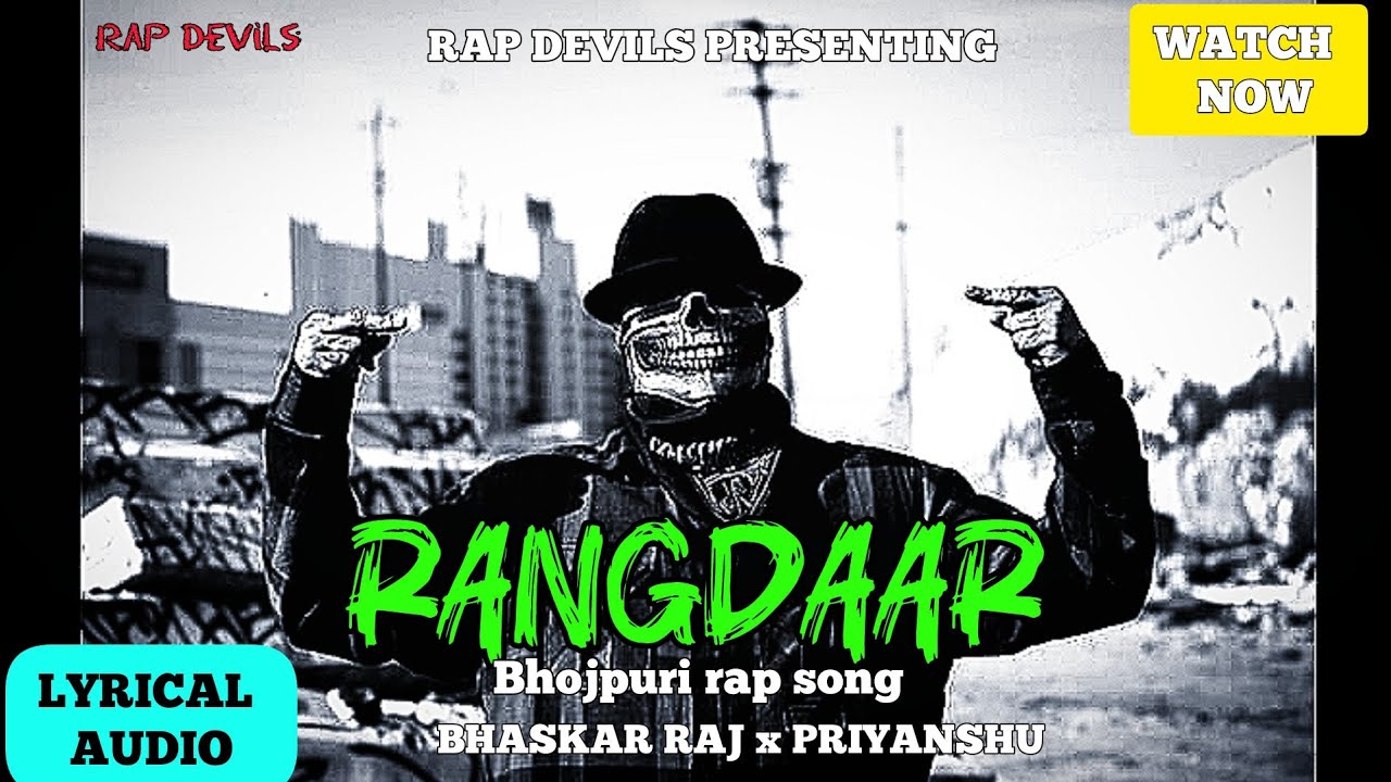 RANGDAAR | BHASKAR RAJ X PRIYANSHU | RAP DEVILS | BHOJPURI RAP SONG | @Actor_bhaskar_07 - YouTube