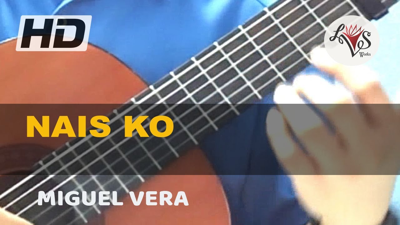 Nais Ko - Miguel Vera | classical guitar - YouTube