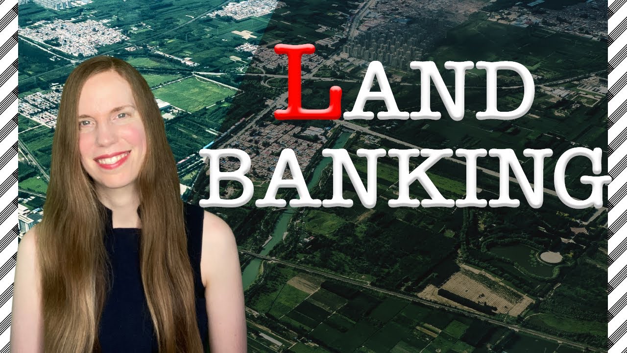 What Is Land BANKING? 6 Things You Should Know - YouTube