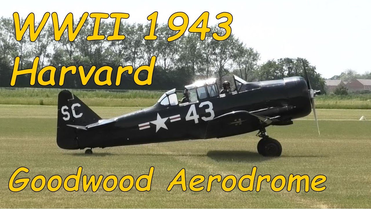 WWII 1943 Harvard IIB G-AZSC - Goodwood Aerodrome - YouTube