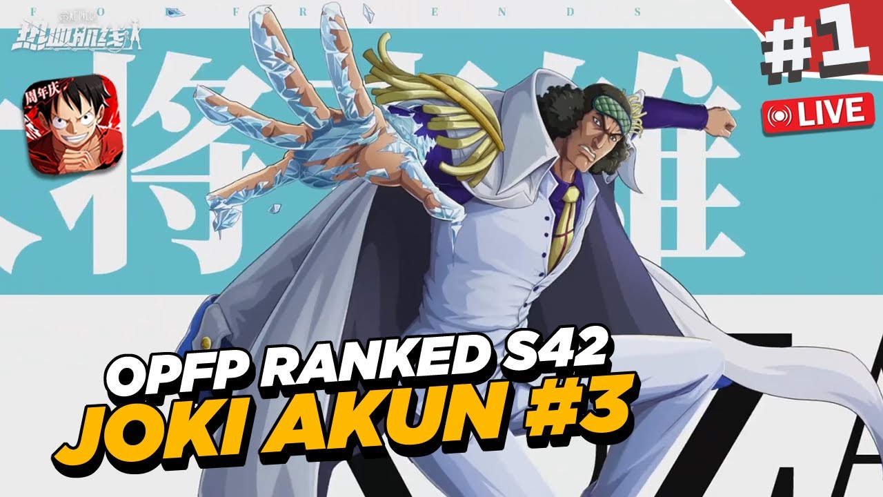 🔴 Live - PvP Ranked Season 42 JOKI #3 Part 1 [ ASL - HH ] • One Piece ...