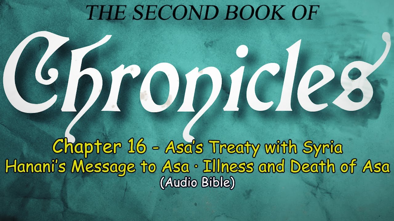 2 Chronicles 16 - Asa’s Treaty with Syria · Hanani’s Message to Asa ...