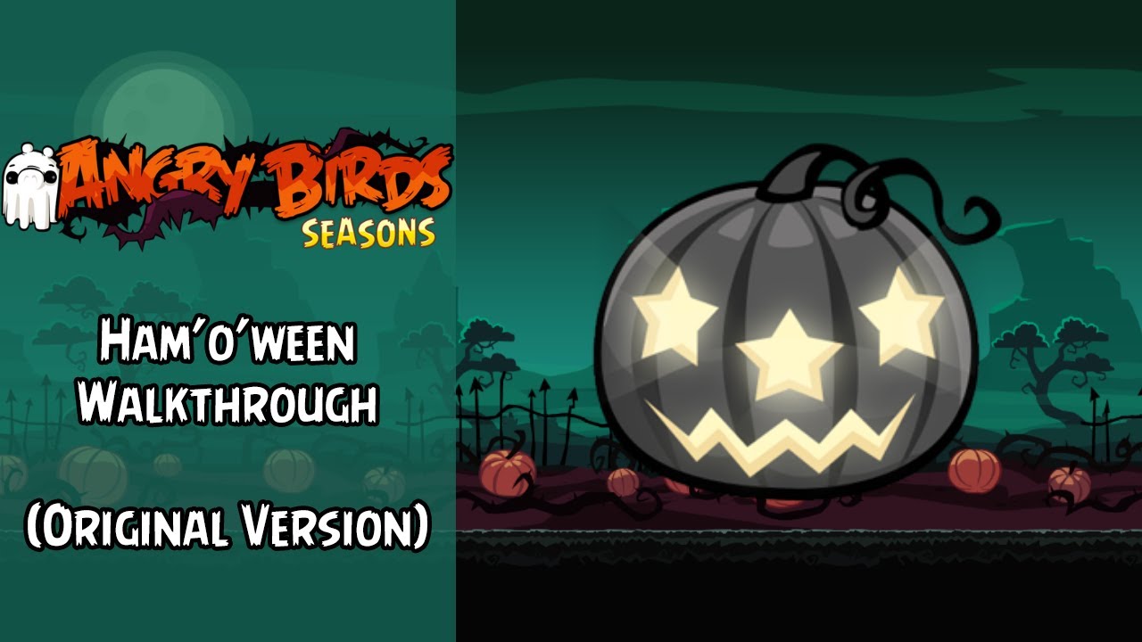 Angry Birds Seasons Walkthrough | Ham'o'ween | (Old Version v.2.0.0 ...