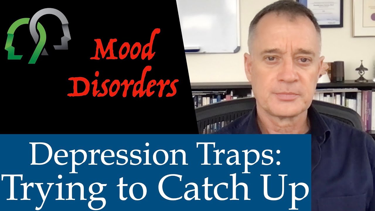 Depression Traps: Trying to Catch Up - YouTube