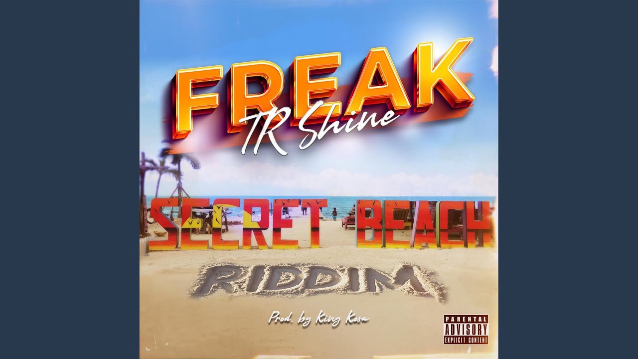 Freak - (Secret Beach Riddim) - YouTube