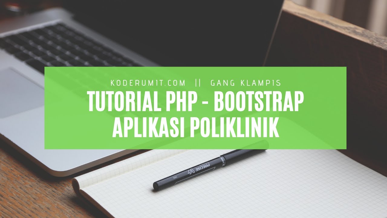 #20 Tutorial PHP - Membuat Halaman Depan Poliklinik Edit Script - YouTube