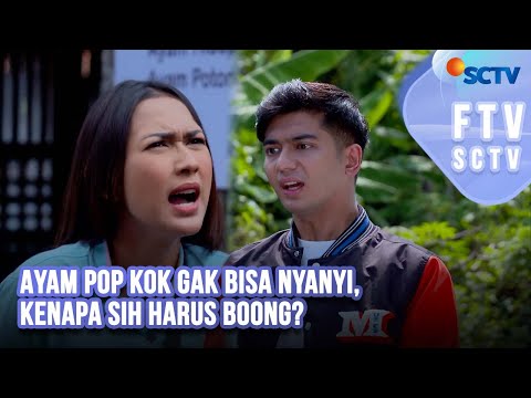 FTV SCTV Teuku Ryan & Amanda Salmakhira - Ayam Pop Kok Gak Bisa Nyanyi, Kenapa Sih Harus Boong?