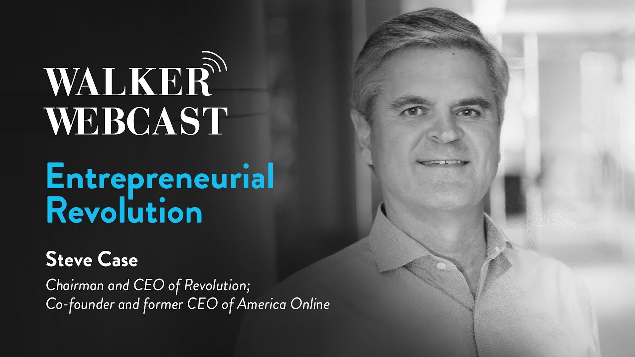 Entrepreneurial Revolution with Steve Case, Chairman and CEO of Revolution - YouTube