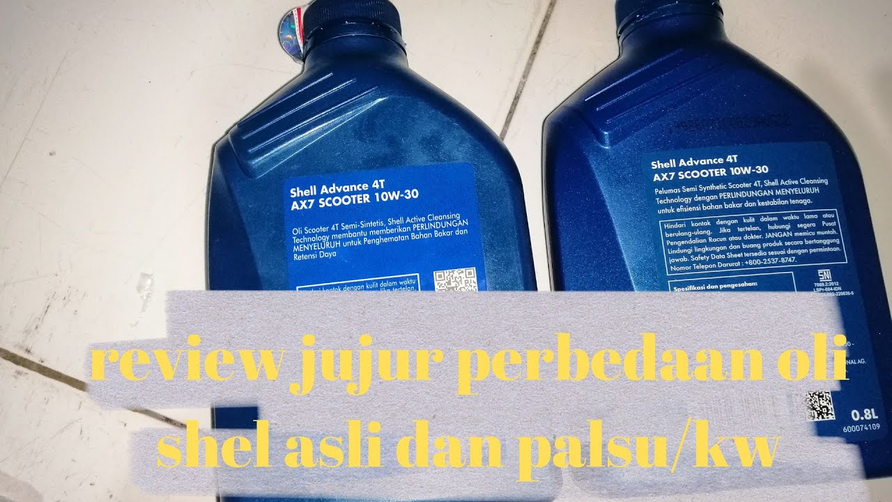 Perbedaan oli shell Advance asli dan palsu / kw - YouTube