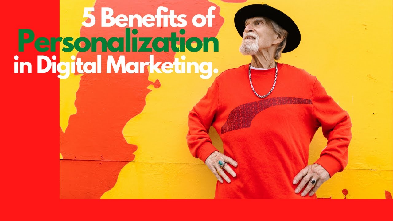 5 Benefits of Personalization in Digital Marketing - YouTube