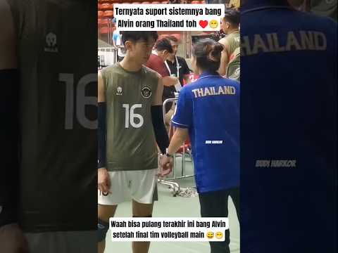 MOMENT BAHAGIA ALVIN PEMAIN VOLLEYBALL BERTEMU KEKASIHNYA YANG TERNYATA ORANG THAILAND