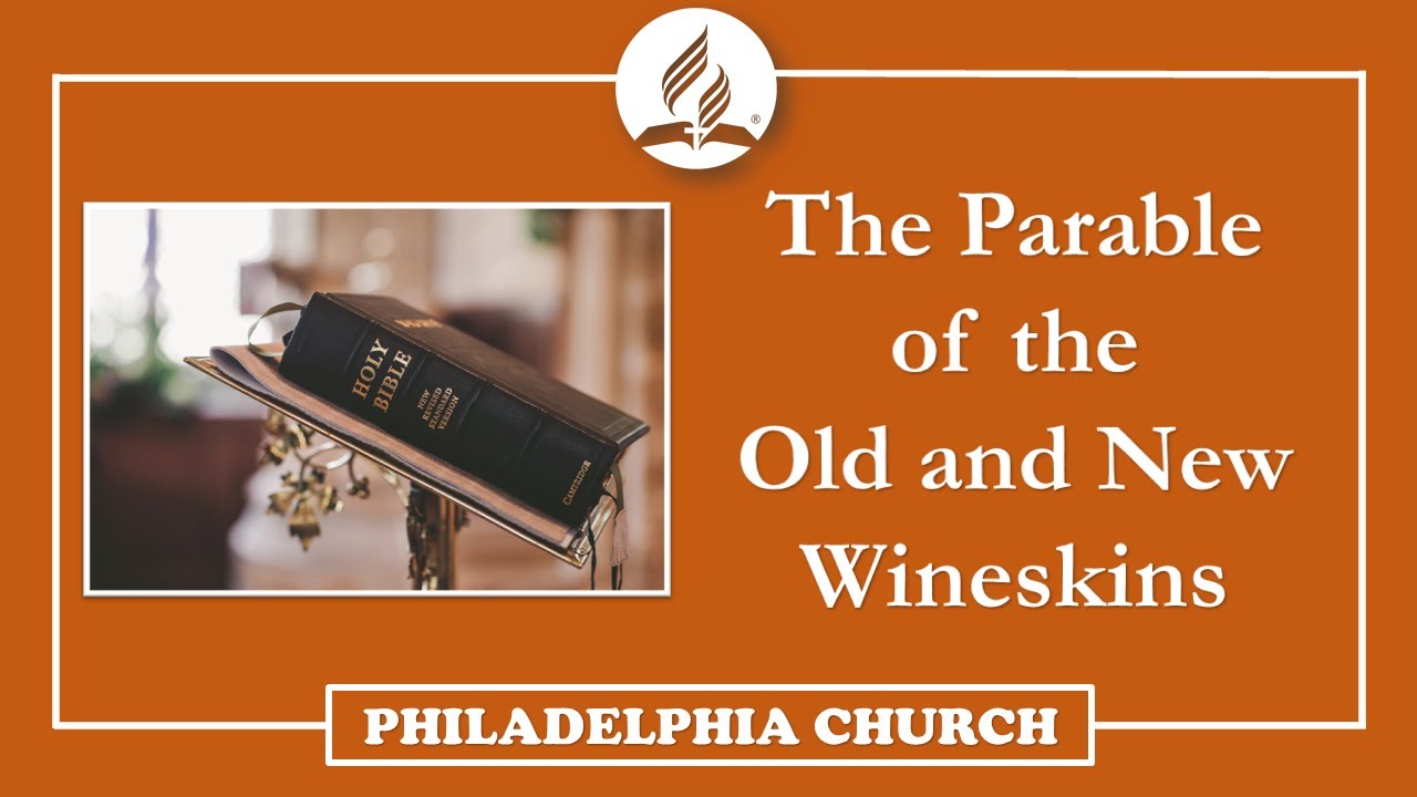 The Parable of the Old and New Wineskins | March 27, 2021 - YouTube
