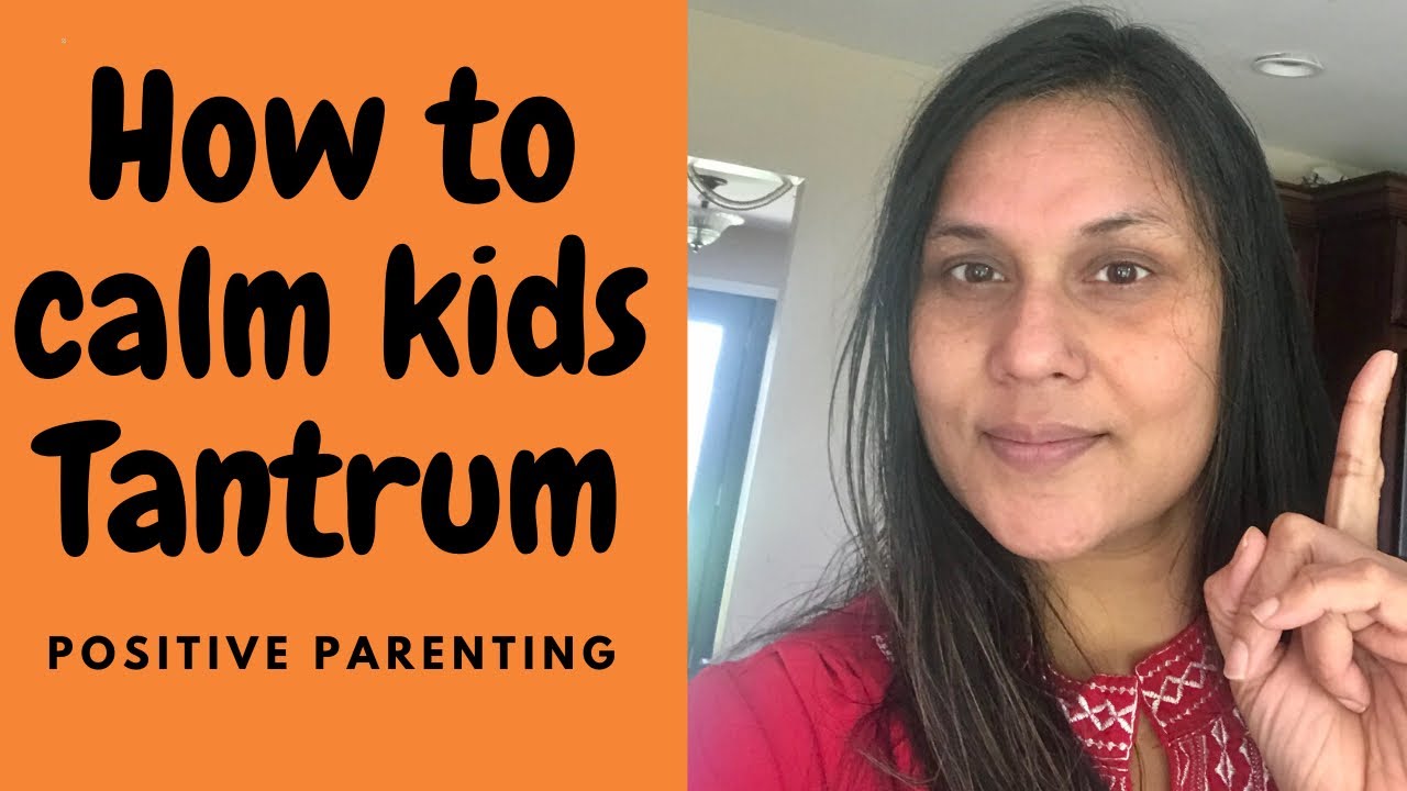 HOW TO CALM KIDS TANTRUMS - YouTube