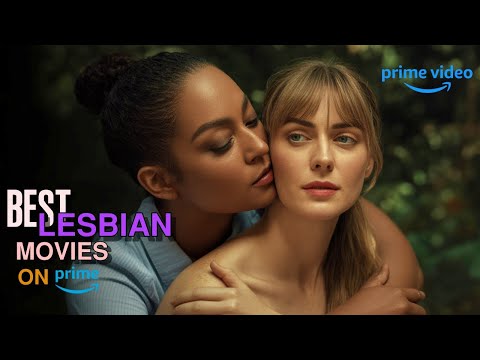 Top 10 Lesbian Movies on AMAZON PRIME