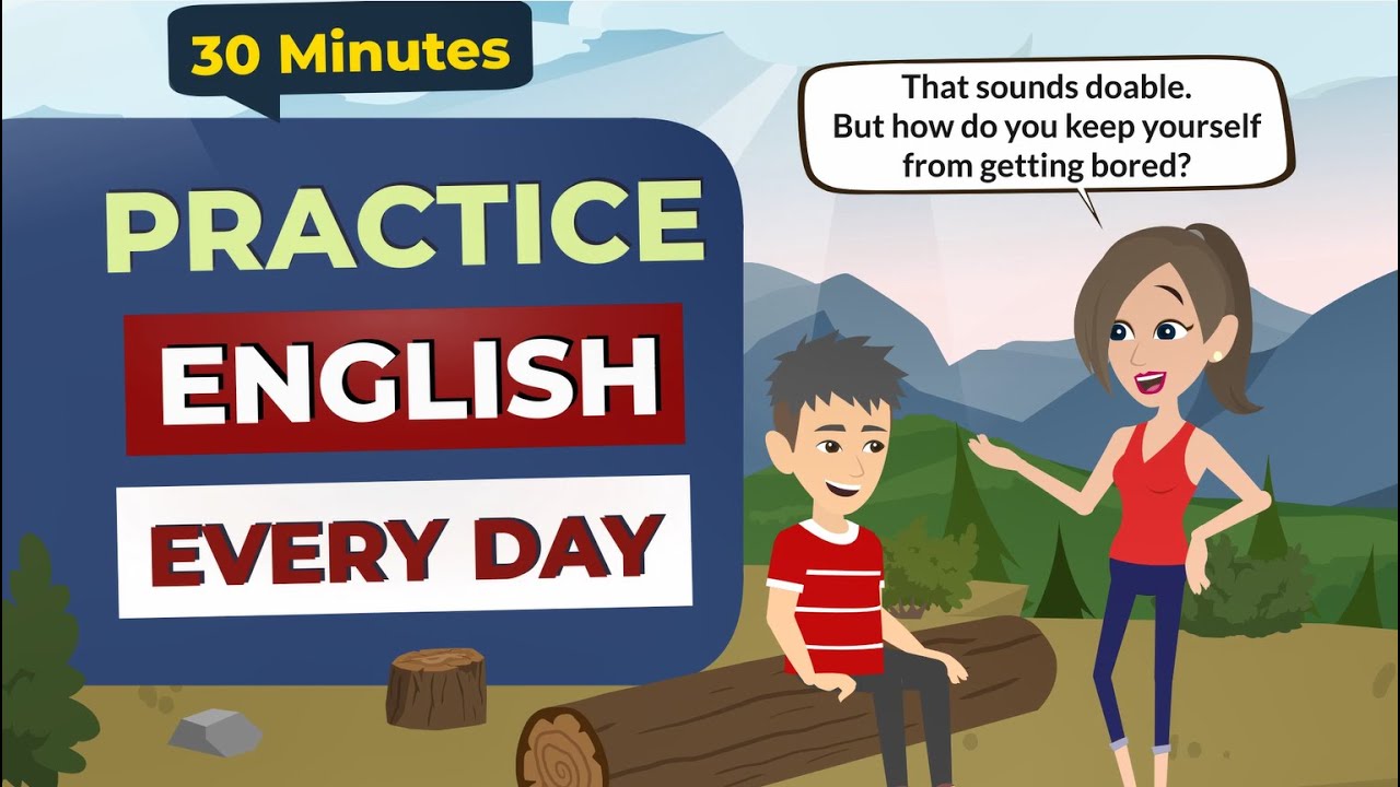 30 Minutes English Conversation Practice to Improve Your English ...