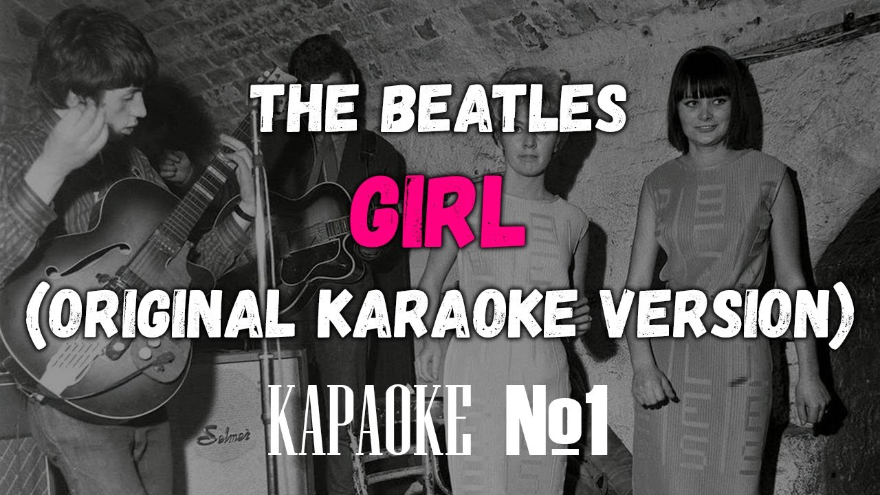 The Beatles - Girl (Original Karaoke Version) - YouTube