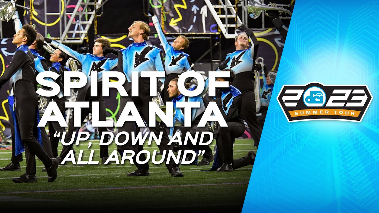 Spirit of Atlanta | #DCI2023 | Up, Down and All Around | Human Heart ...