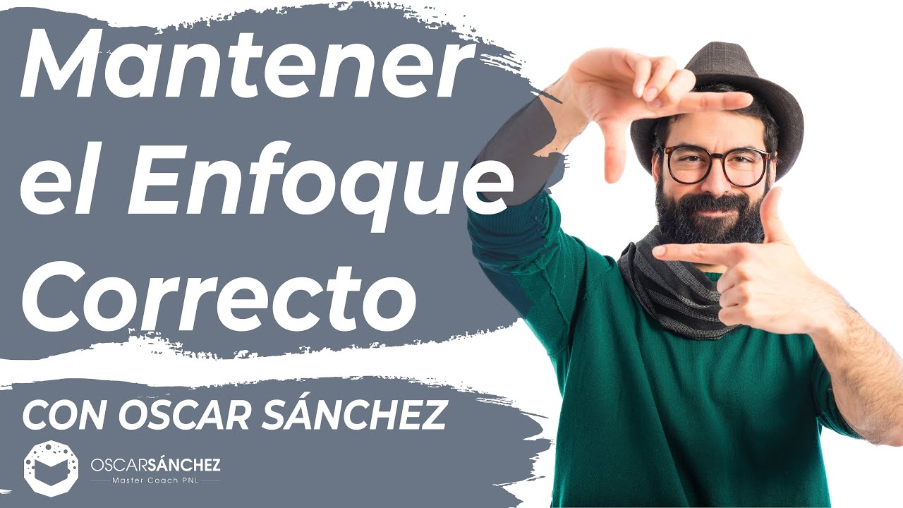 Mantener el Enfoque Correcto - YouTube