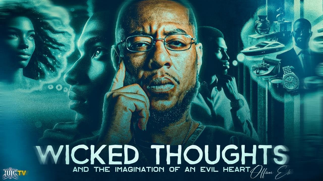 Wicked Thoughts And The Imagination Of An Evil Heart. - YouTube