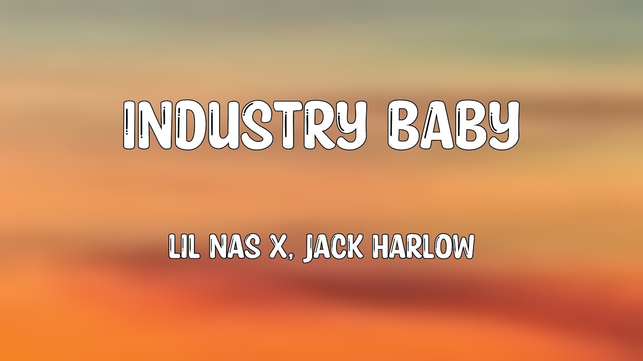 INDUSTRY BABY - Lil Nas X, Jack Harlow Lyric Song 🛸 - YouTube