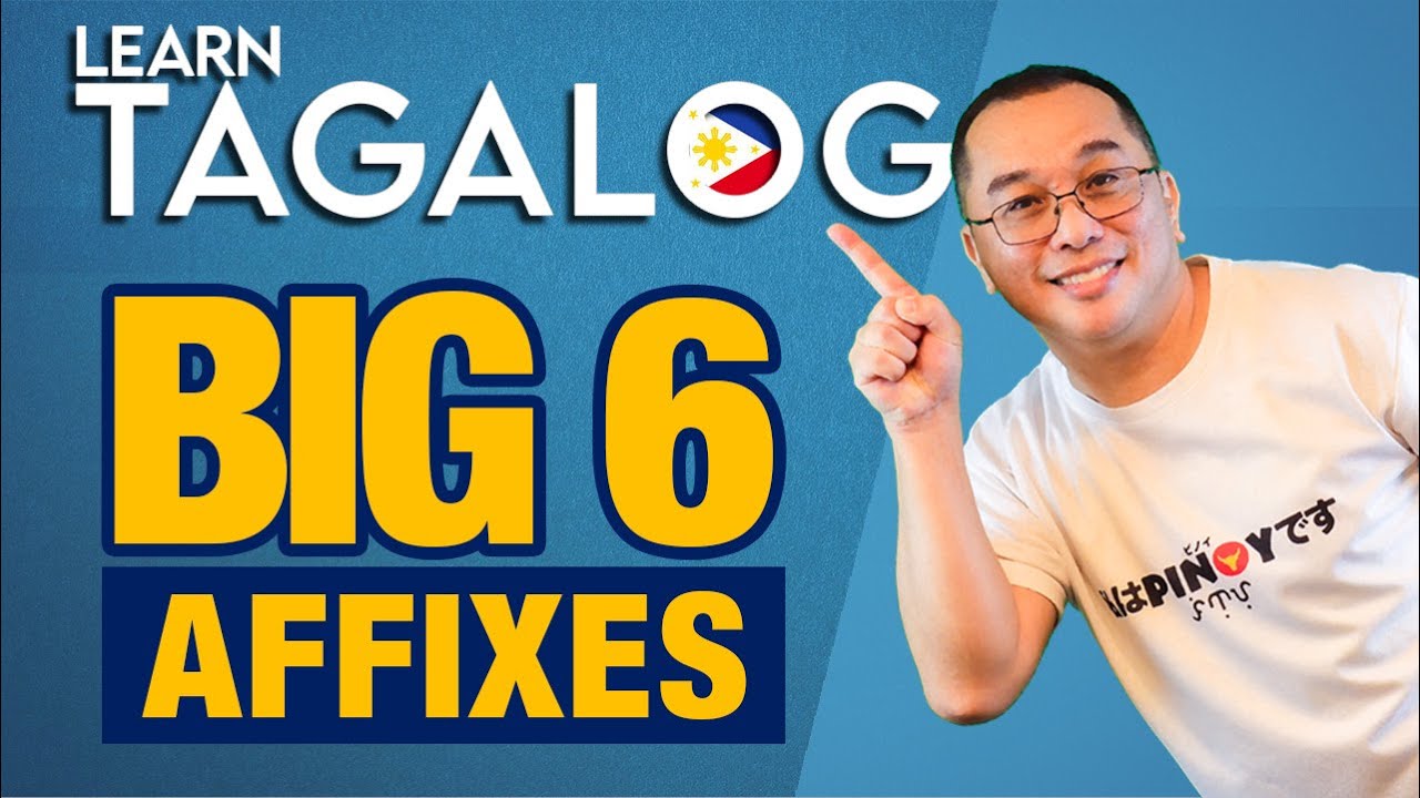 Learn These 6 Affixes and 80% of Tagalog Will Finally Make Sense (E200 ...