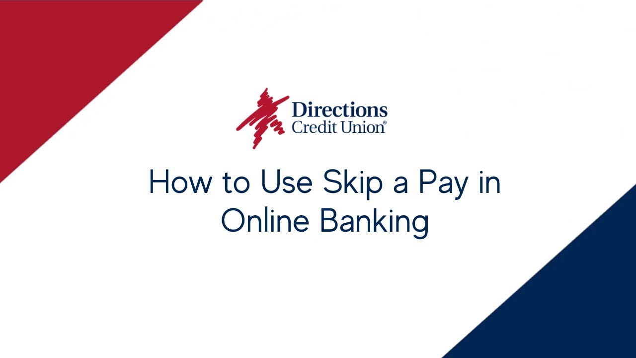 How to Use Skip a Pay in Online Banking - YouTube