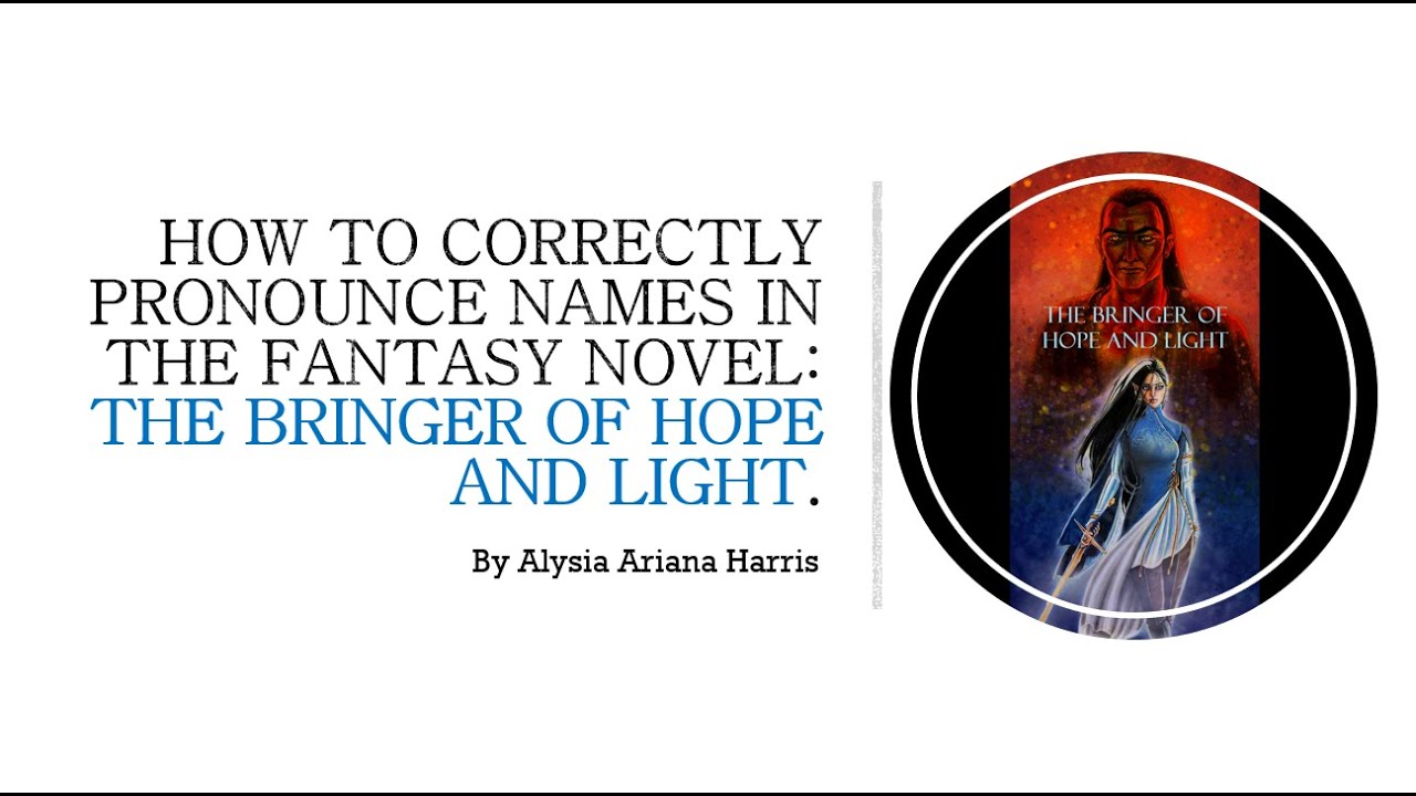 How To Correctly Pronounce Names In my Fantasy Novel! Audio and Written ...