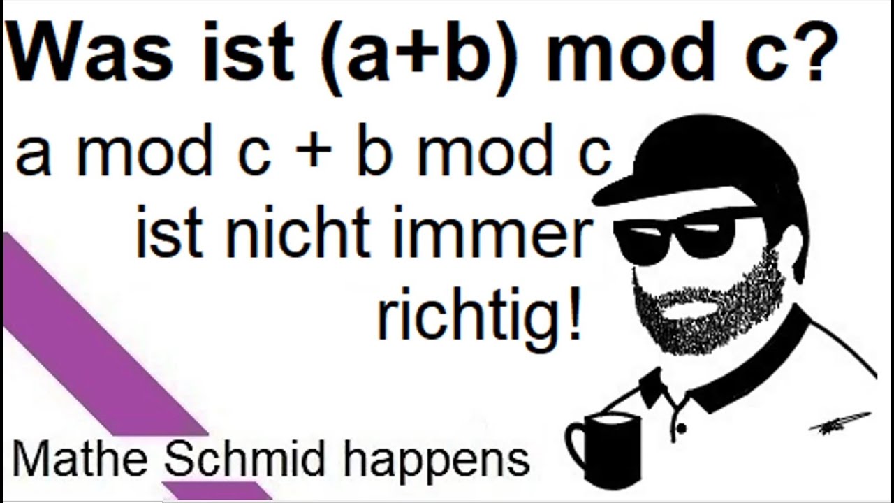 (a+b) mod c = (a mod c + b mod c) mod c | Mathematik beim Mathe Schmid ...