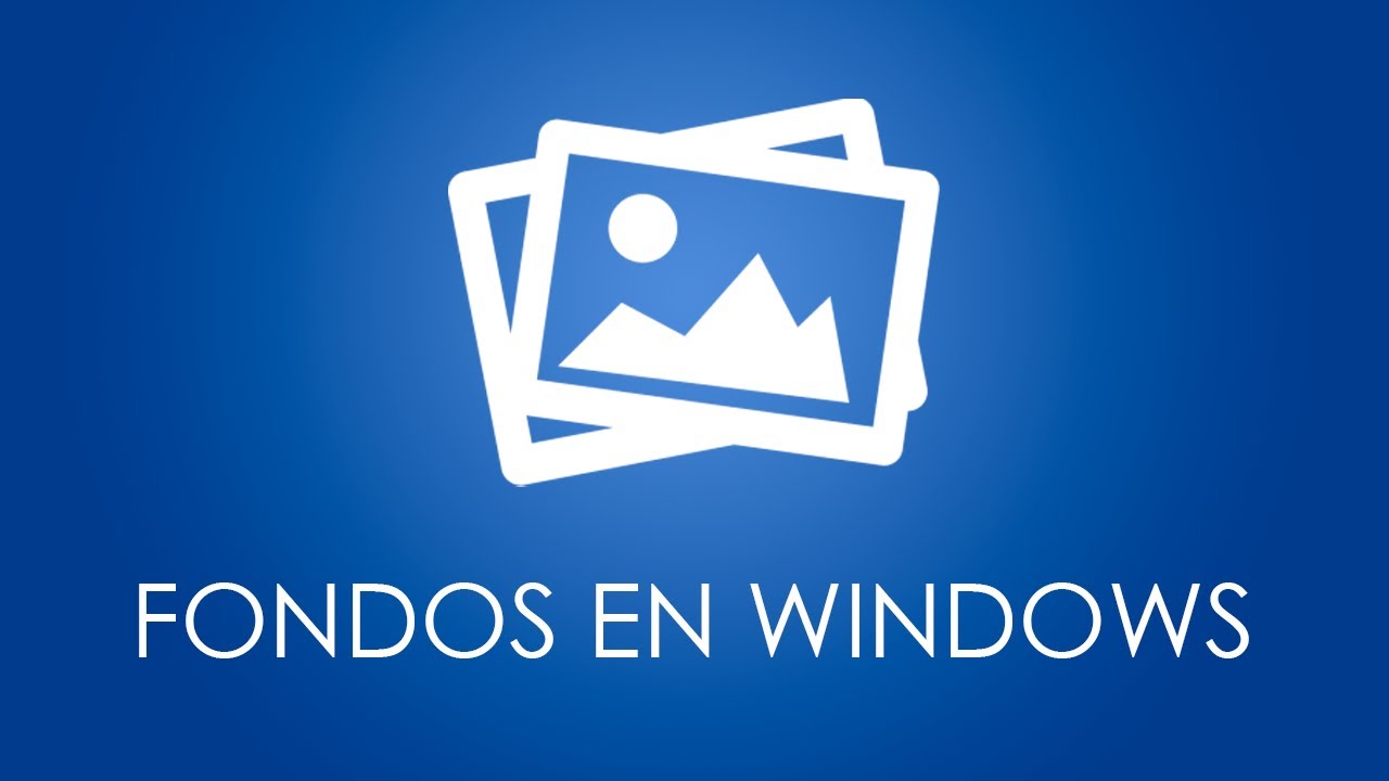 Configuración de FONDO en Windows - YouTube