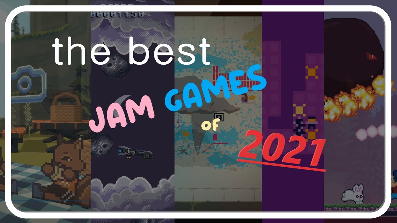 The Best Game Jam Games of 2021 - YouTube