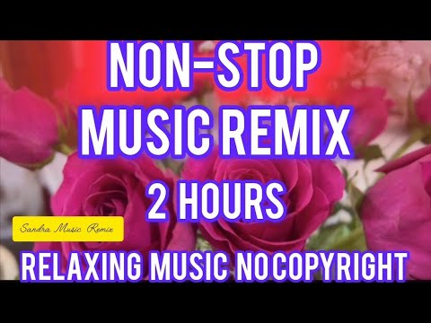 2 HOURS NONSTOP MUSIC REMIX#4k #remix #music #philippines - YouTube