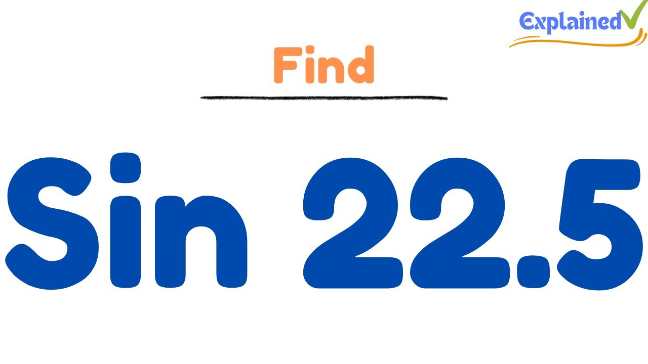 sin 22.5 find the exact value of the half angle. - YouTube