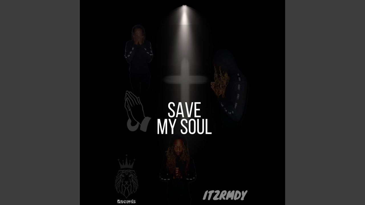 Save My Soul - YouTube