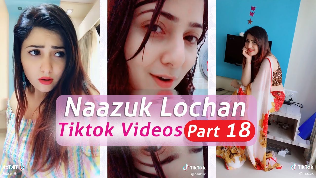 Naazuk Lochan Tiktok Part-18 - YouTube