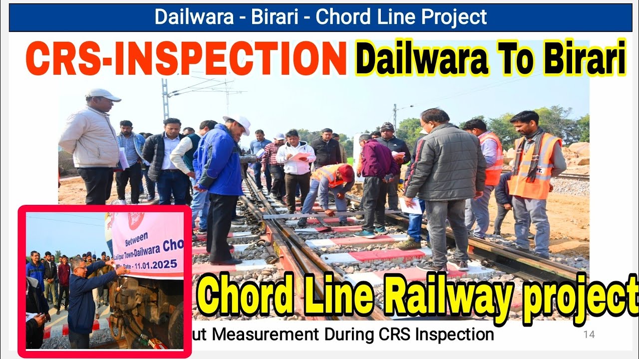 CRS Inspection of (Dailwara To Birari) Chord Line Railway Project | Crs ...