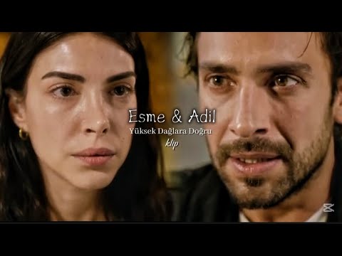 Esme & Adil / Yüksek Dağlara Doğru / Klip / taşacak bu deniz