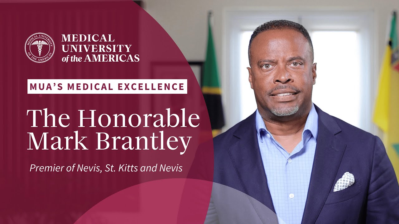 Premier Brantley Welcomes You to Medical University of the Americas, on ...