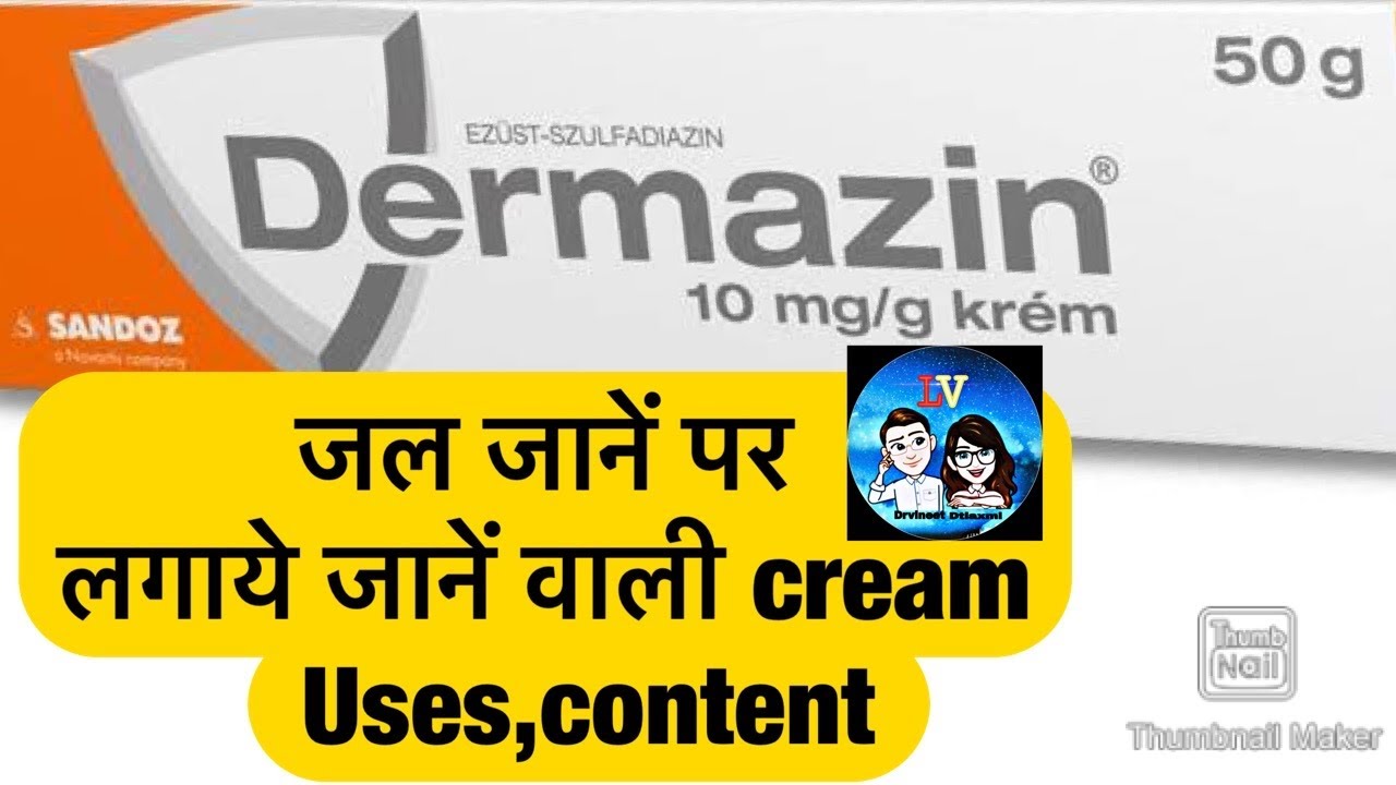 DERMAZIN cream uses,content,side effects,silver sulfadiazine cream uses ...