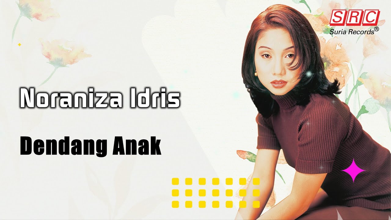 Noraniza Idris - Dendang Anak (Official Lyric Video) - YouTube