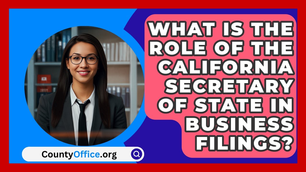 What Is the Role of the California Secretary of State in Business ...