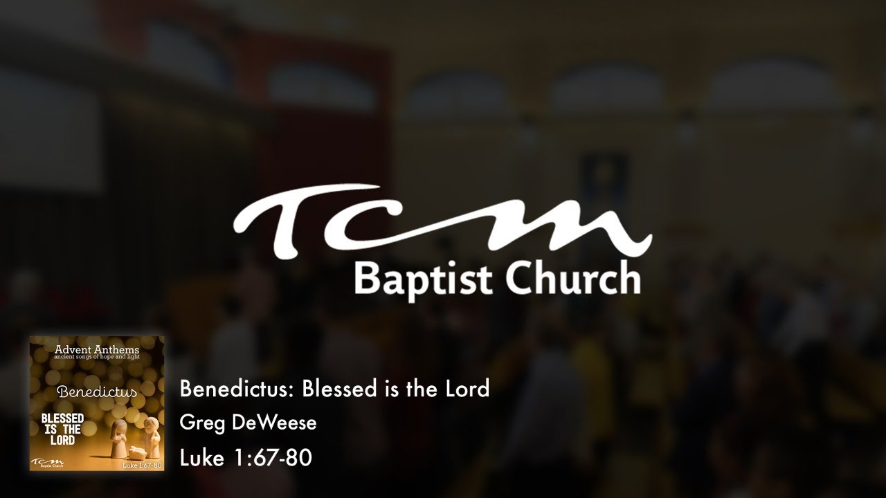 Sunday Service 13th December 2020 | Benedictus: Blessed is the Lord ...