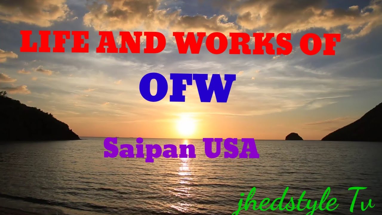 Life and Works of OFW # Saipan USA - YouTube