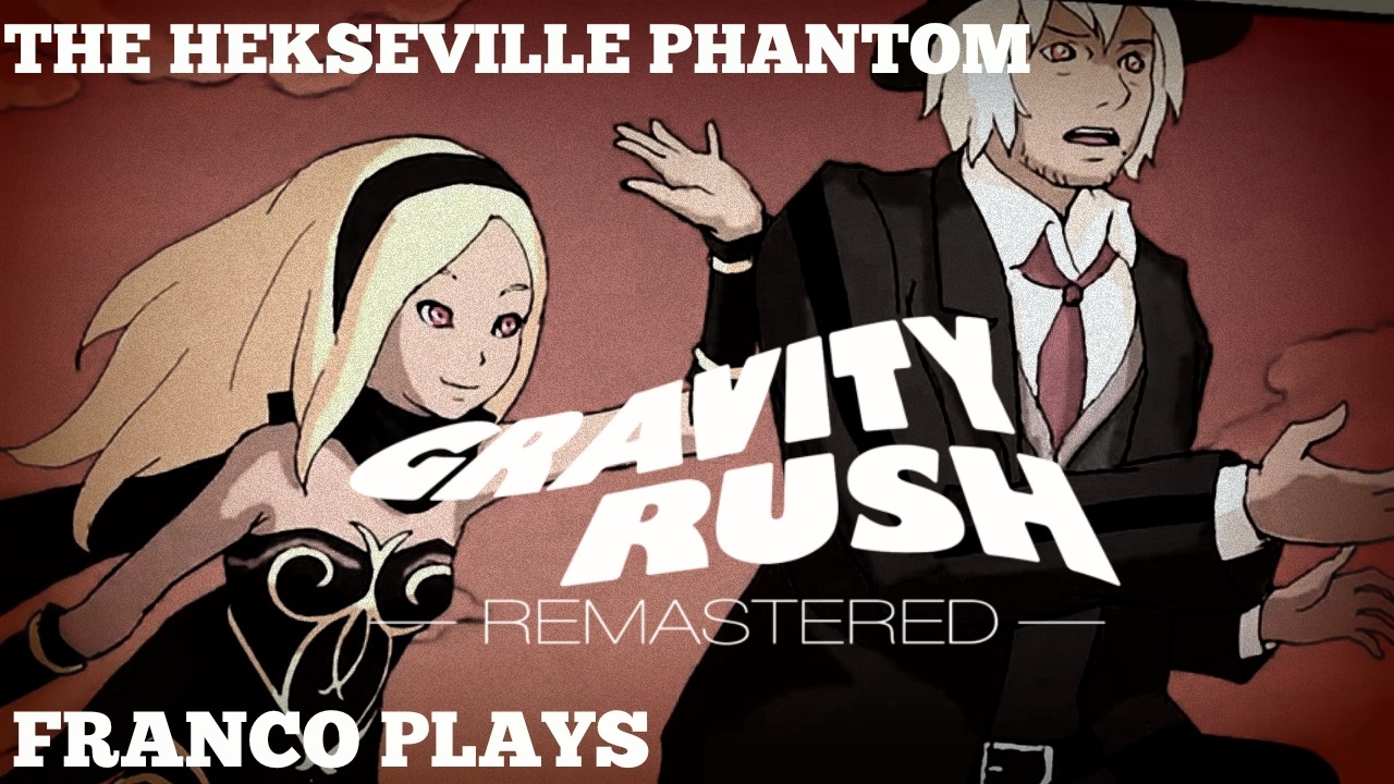 Gravity Rush - The Hekseville Phantom - YouTube