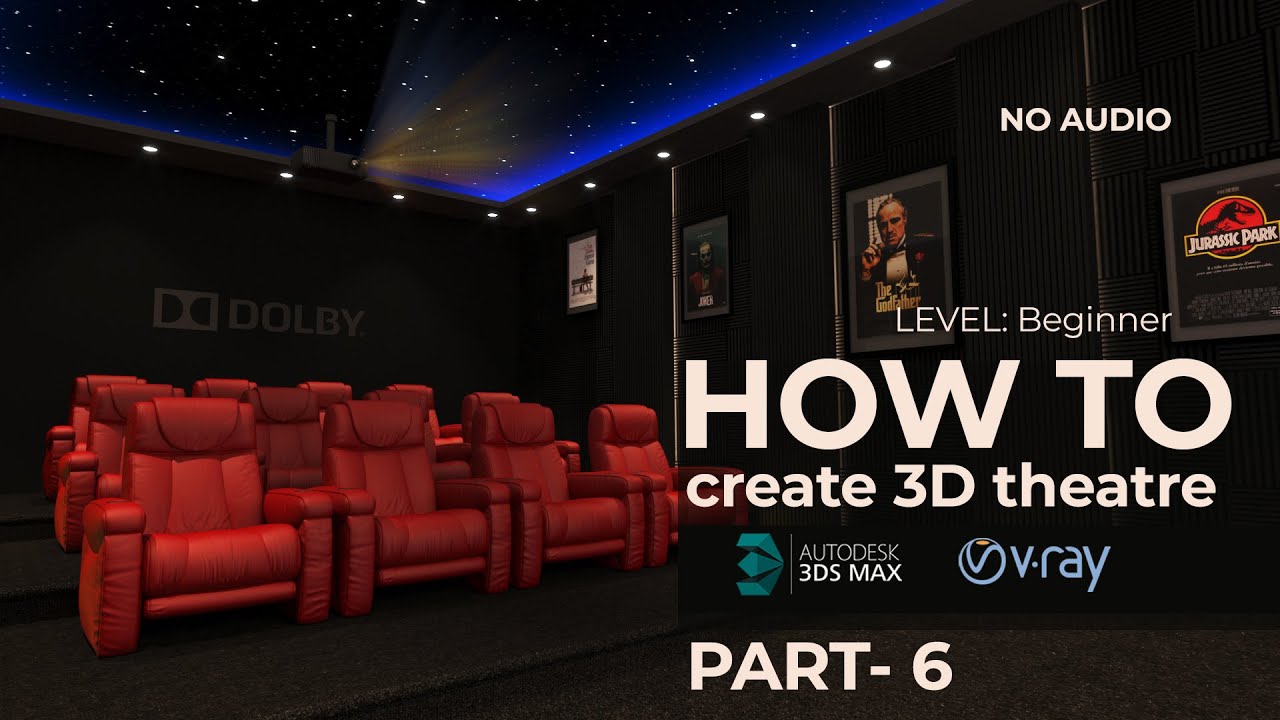 PART 6- Creating a Theatre Tutorial in 3ds max , vray - YouTube