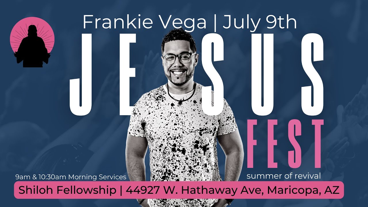 Frankie Vega | Jesus Fest | Shiloh 10:30am - YouTube