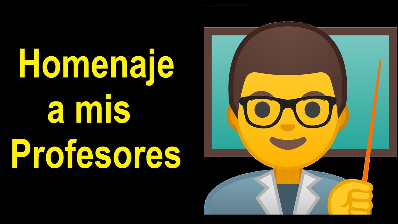 Homenaje a mis maestros: Los mejores profesores que he tenido - YouTube