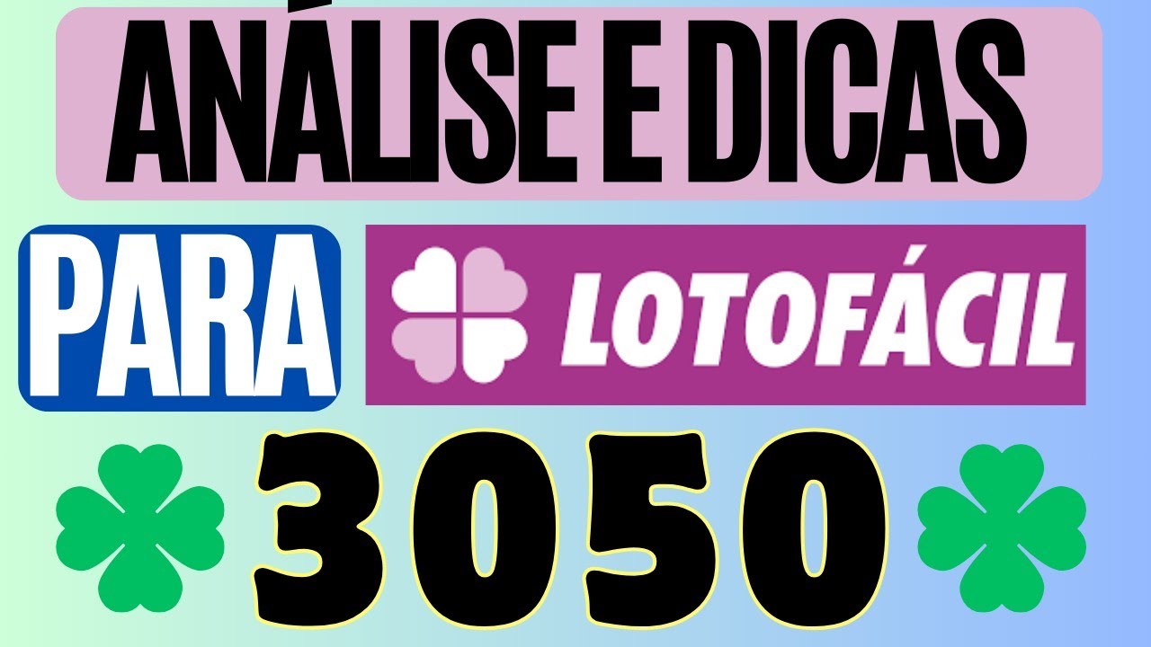 ANÁLISE E DICAS PARA LOTOFÁCIL 3050 O FINAL ZERO - YouTube