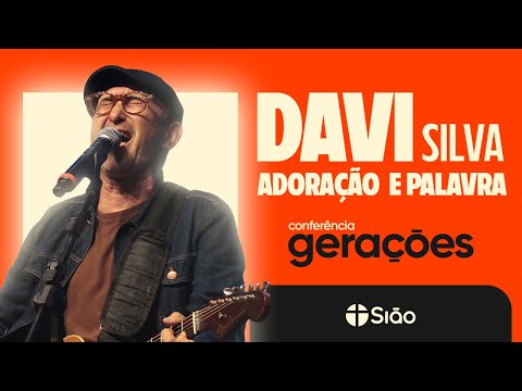 Davi Silva - Adoração e palavra - Conferência Gerações 25